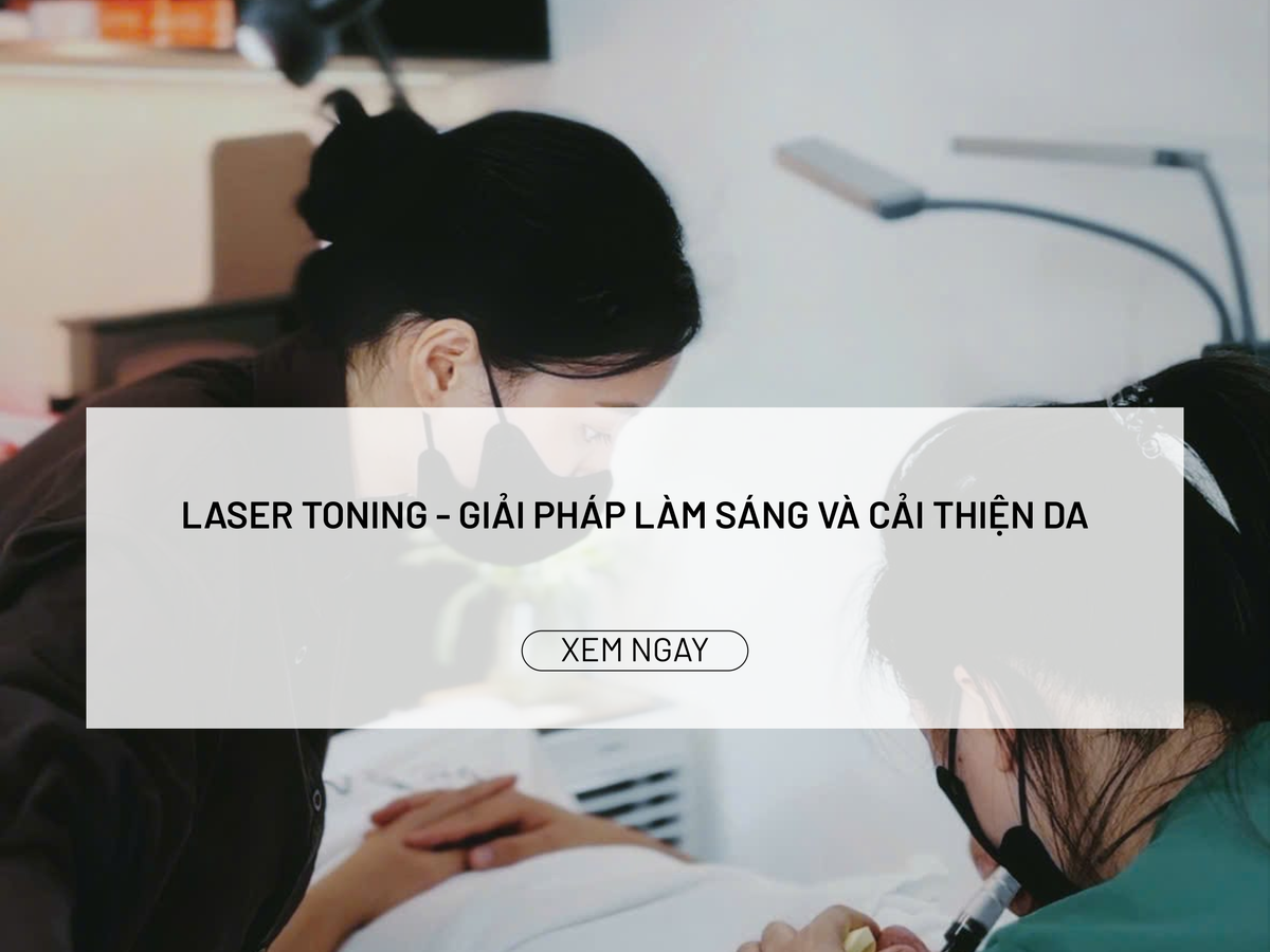 Laser Toning - Giải Pháp Làm Sáng Và Cải Thiện Da Tại MinT - MinT Foundation