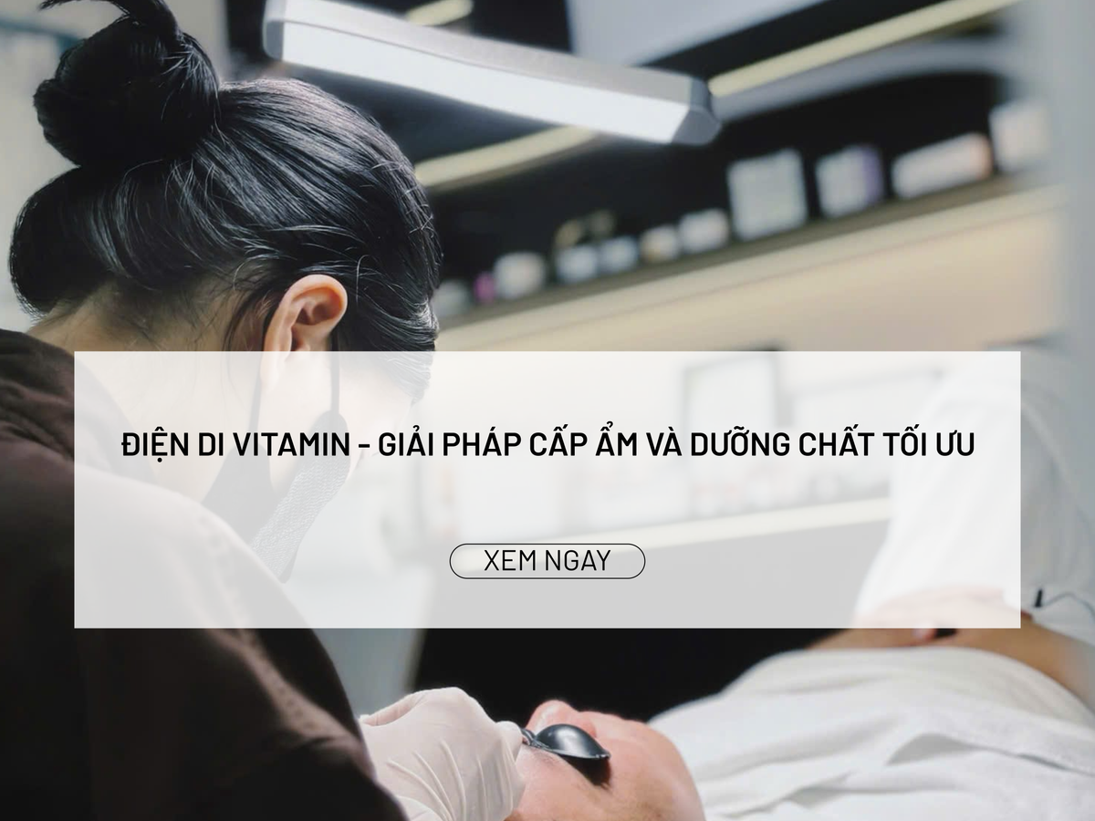 Điện Di Vitamin - Giải Pháp Cấp Ẩm và Dưỡng Chất Tối Ưu Tại MinT - MinT Foundation